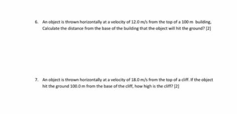 Solved 6. An object is thrown horizontally at a velocity of | Chegg.com