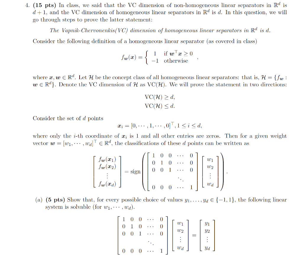 Solved 4. (15 pts) In class, we said that the VC dimension | Chegg.com