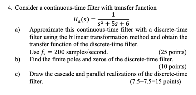 Solved 4. Consider a continuous-time filter with transfer | Chegg.com