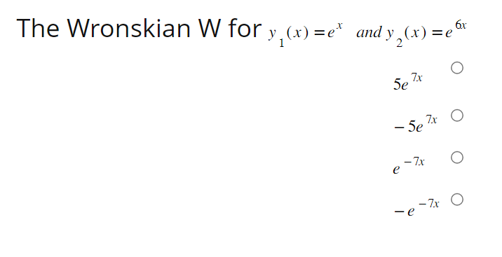 Solved The Wronskian W ﻿for y1(x)=ex ﻿and | Chegg.com