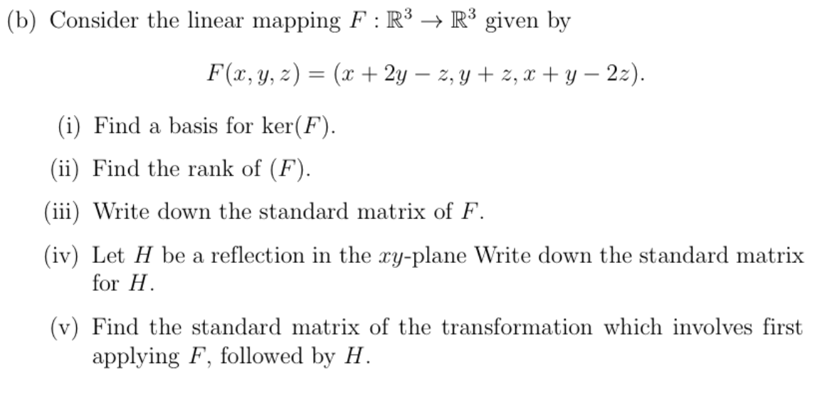 Solved (b) Consider the linear mapping F:R3→R3 given by | Chegg.com