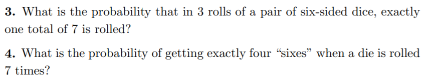 Solved 3. What is the probability that in 3 rolls of a pair | Chegg.com
