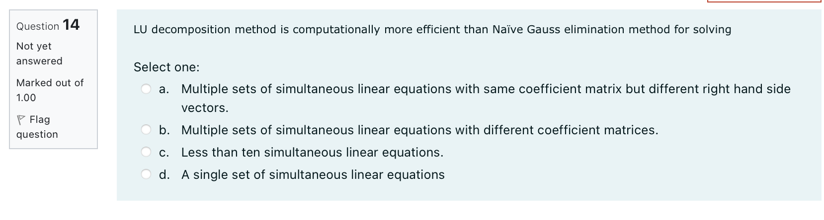 Solved Question 14 LU decomposition method is | Chegg.com