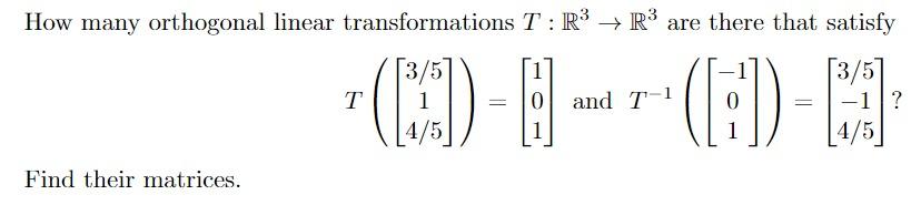 Solved How many orthogonal linear transformations T: R³ → R³ | Chegg.com