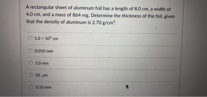 Solved A rectangular sheet of aluminum foil has a length of | Chegg.com