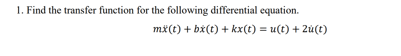 Solved 1. Find the transfer function for the following | Chegg.com