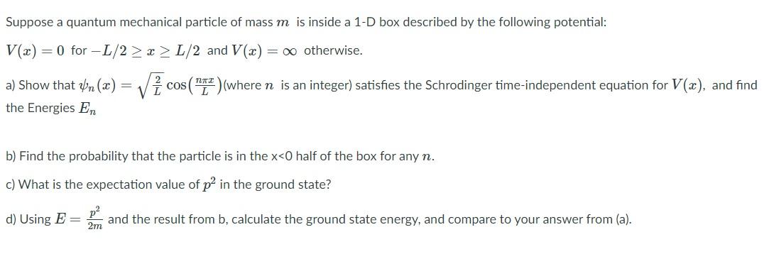 Solved Suppose a quantum mechanical particle of mass m is | Chegg.com