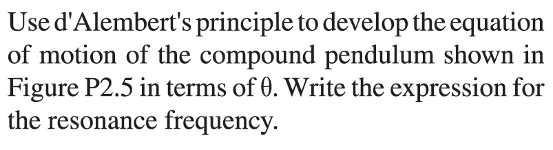 Solved Use d'Alembert's principle to develop the equation of | Chegg.com