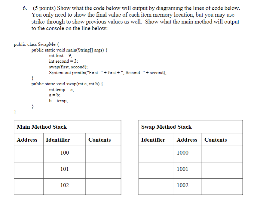 Solved 6. (5 points) Show what the code below will output by | Chegg.com
