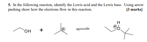 Solved 5. In the following reaction, identify the Lewis acid | Chegg.com
