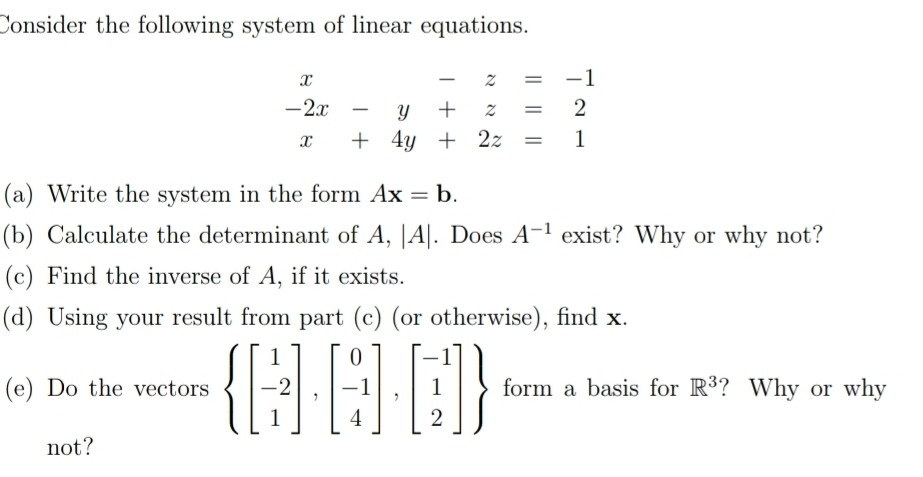 Solved Consider the following system of linear equations -1 | Chegg.com