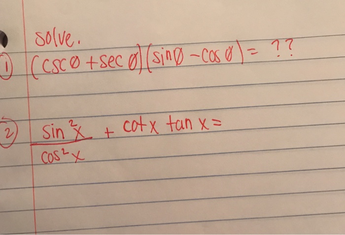 Solved Solve. (csc theta + sec theta)(sin theta - cos | Chegg.com