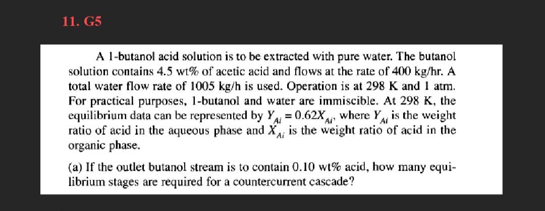 Solved A 1-butanol acid solution is to be extracted with | Chegg.com
