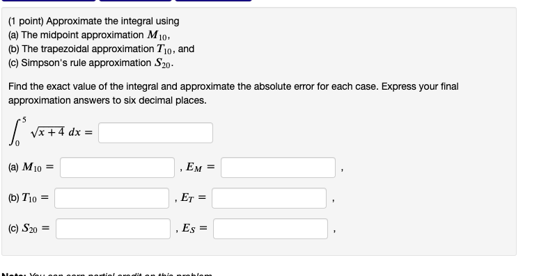 Solved (1 ﻿point) ﻿Approximate the integral using(a) ﻿The | Chegg.com
