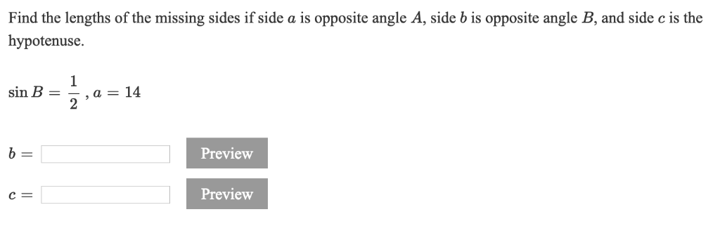 Solved Find the lengths of the missing sides if side a is | Chegg.com