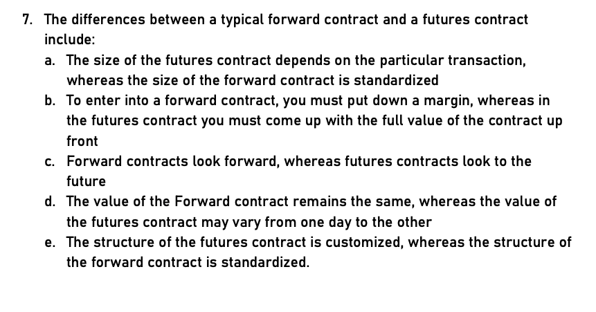 Solved 7. The differences between a typical forward contract | Chegg.com