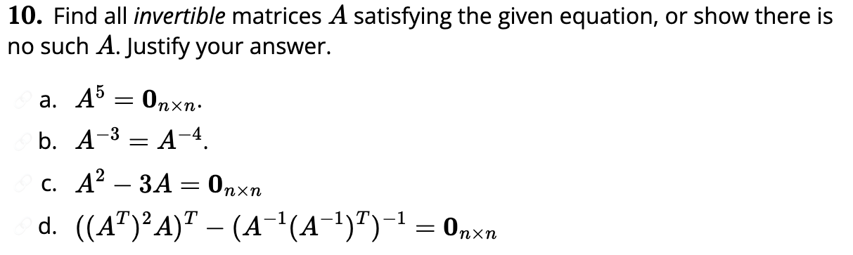 Solved 10. Find all invertible matrices A satisfying the | Chegg.com