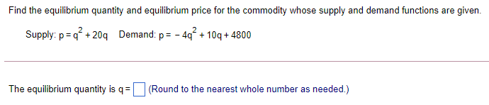 Solved Find the equilibrium quantity and equilibrium price | Chegg.com