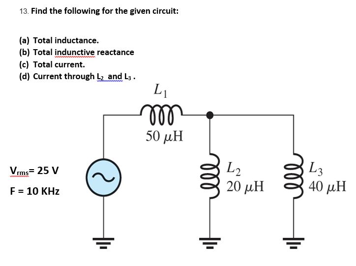 Solved 13. Find the following for the given circuit: (a) | Chegg.com