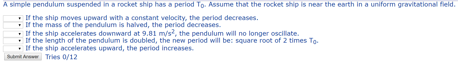 Solved A simple pendulum suspended in a rocket ship has a | Chegg.com