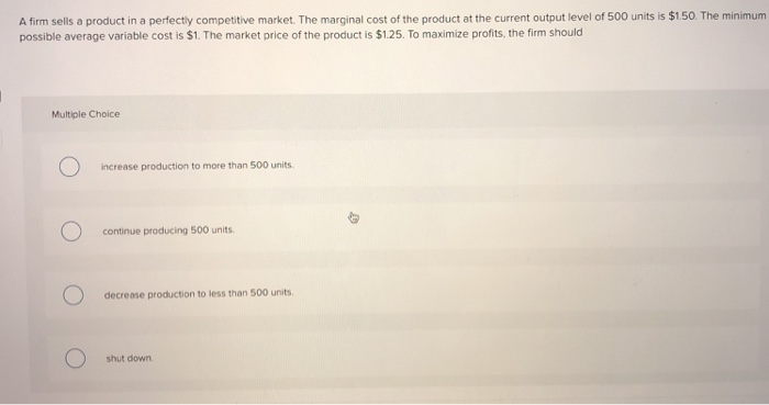 Solved A firm sells a product in a perfectly competitive | Chegg.com Solved A firm sells a product in a perfectly competitive | Chegg.com
