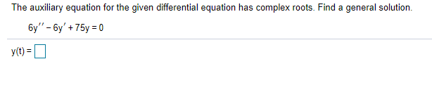Solved The auxiliary equation for the given differential | Chegg.com