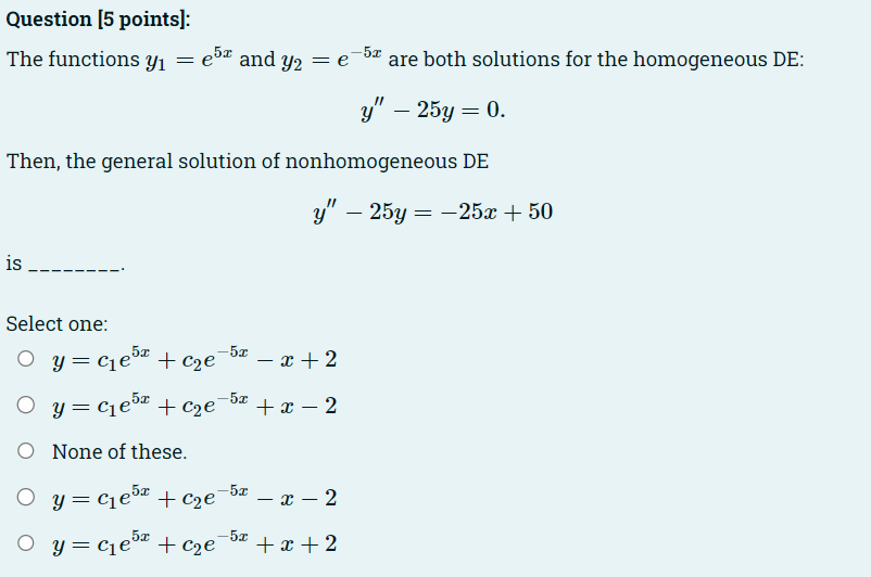Solved The functions y1=e5x and y2=e−5x are both solutions | Chegg.com