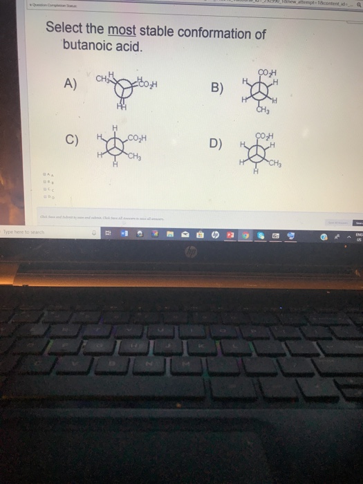 Solved Select the most stable conformation of butanoic acid. | Chegg.com