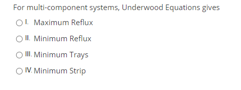 Solved For multi-component systems, Underwood Equations | Chegg.com