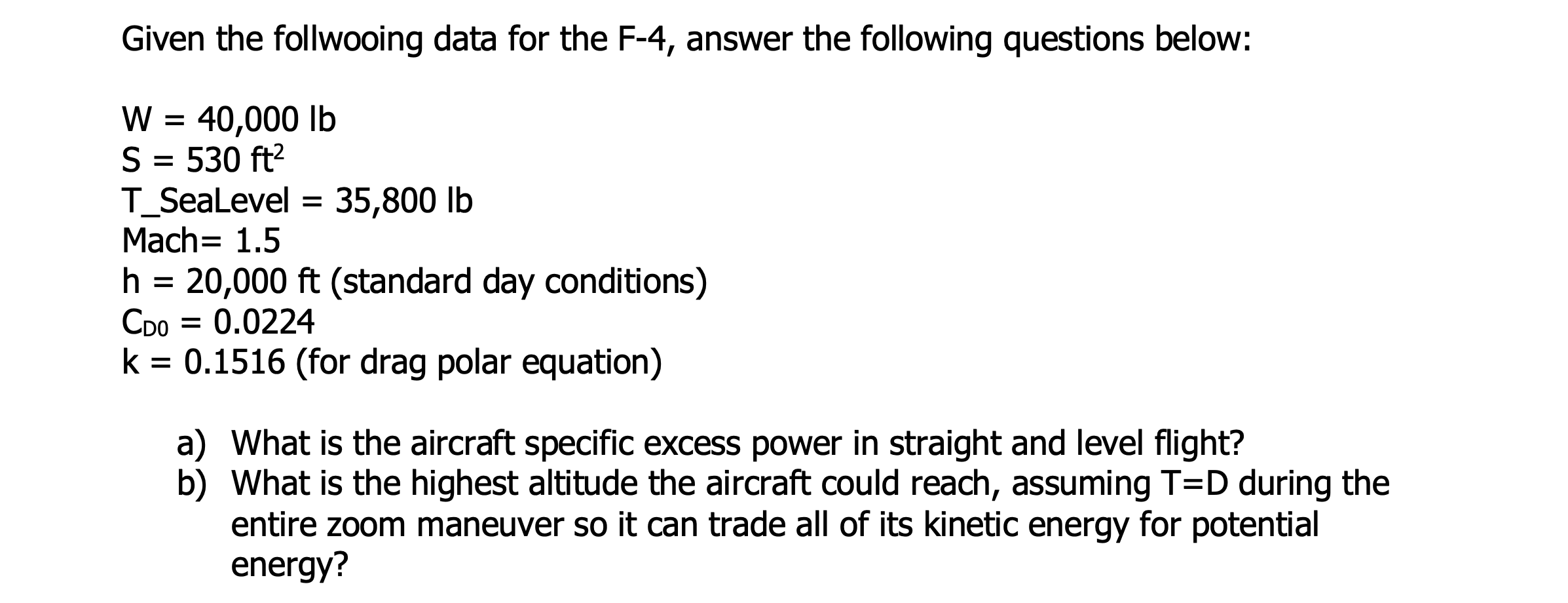 Given the follwooing data for the F-4, answer the | Chegg.com