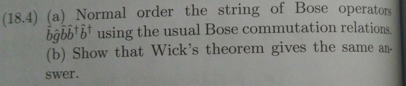 Solved a) Normal order the string of Boseo bgbb'b using the | Chegg.com