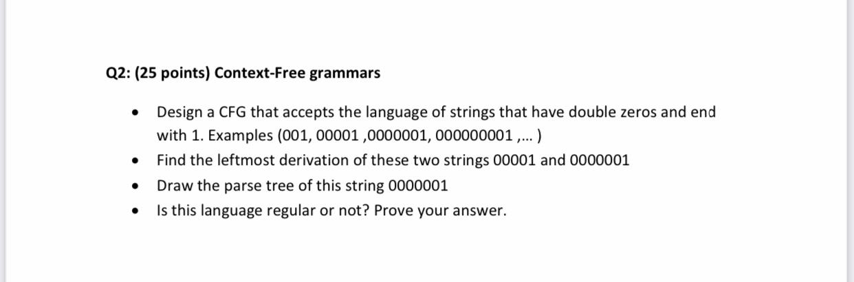 Solved Q2: (25 points) Context-Free grammars - Design a CFG | Chegg.com