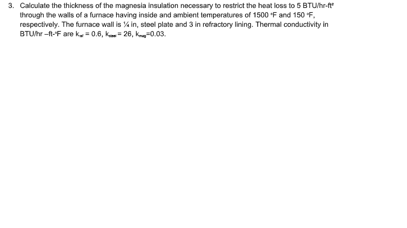 Solved 3. Calculate the thickness of the magnesia insulation | Chegg.com