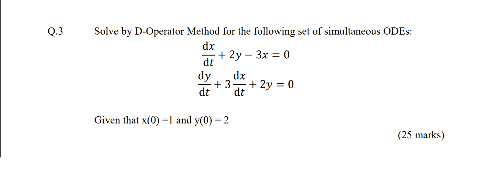 Solved Q.3 Solve by D-Operator Method for the following set | Chegg.com