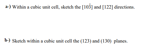 Solved a-) Within a cubic unit cell, sketch the [103] and | Chegg.com