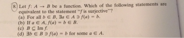 Solved Let f: A rightarrow B be a function. Which of the | Chegg.com