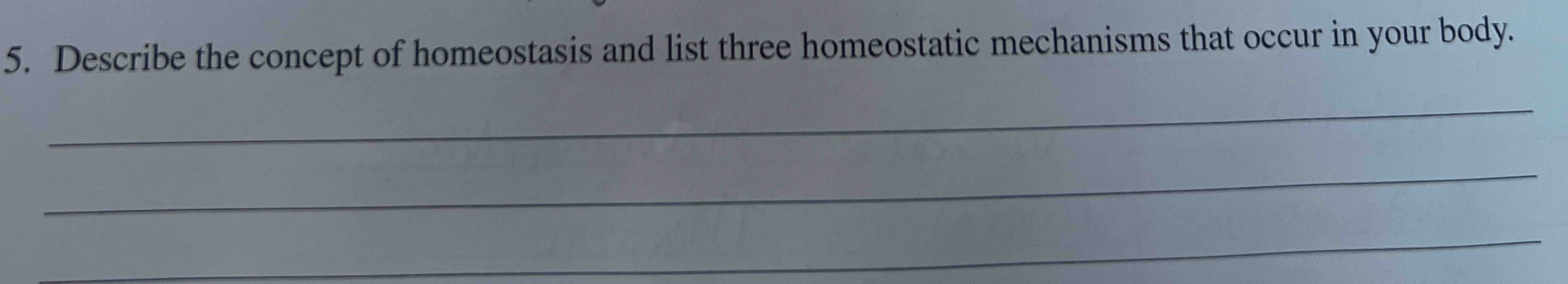 Solved Describe the concept of homeostasis and list three | Chegg.com