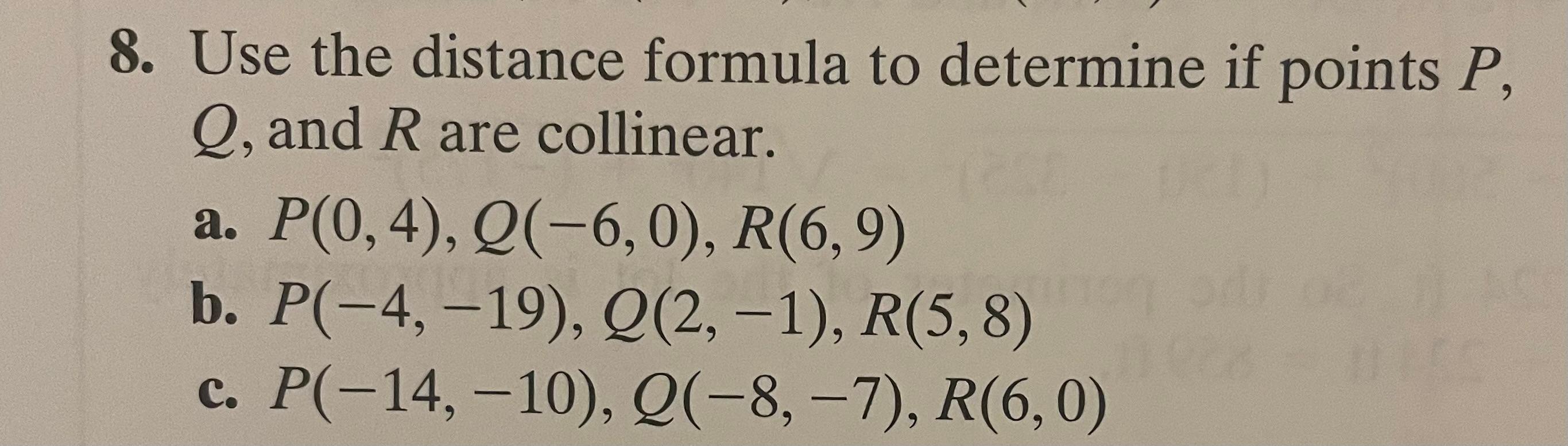 Solved Use the distance formula to determine if points P, Q, | Chegg.com
