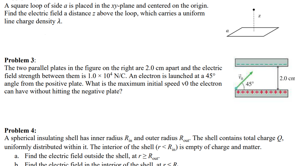 Solved A square loop of side a is placed in the xy-plane and | Chegg.com