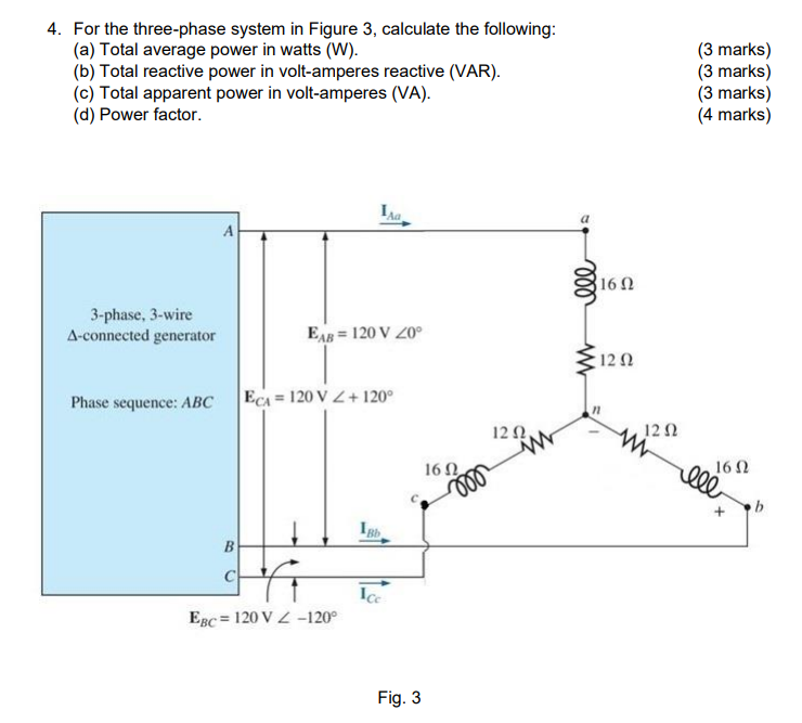 Solved 4. For the three-phase system in Figure 3 , calculate | Chegg.com