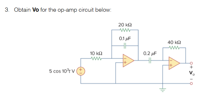 Solved 3. Obtain Vo for the op-amp circuit below: | Chegg.com