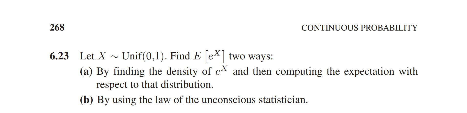 Solved 268 CONTINUOUS PROBABILITY 6.23 Let X ~ Unif(0,1). | Chegg.com