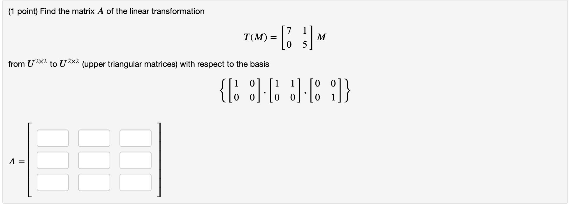Solved (1 point) Find the matrix A of the linear | Chegg.com