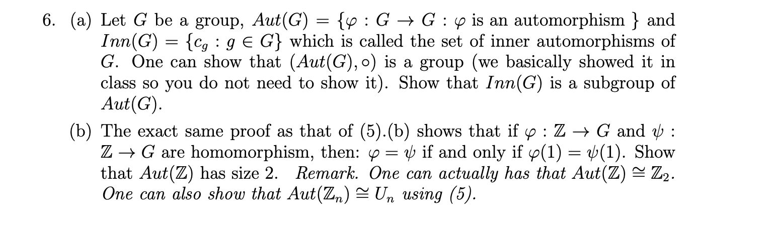 Solved (a) Let G be a group, Aut(G)={φ:G→G:φ is an | Chegg.com