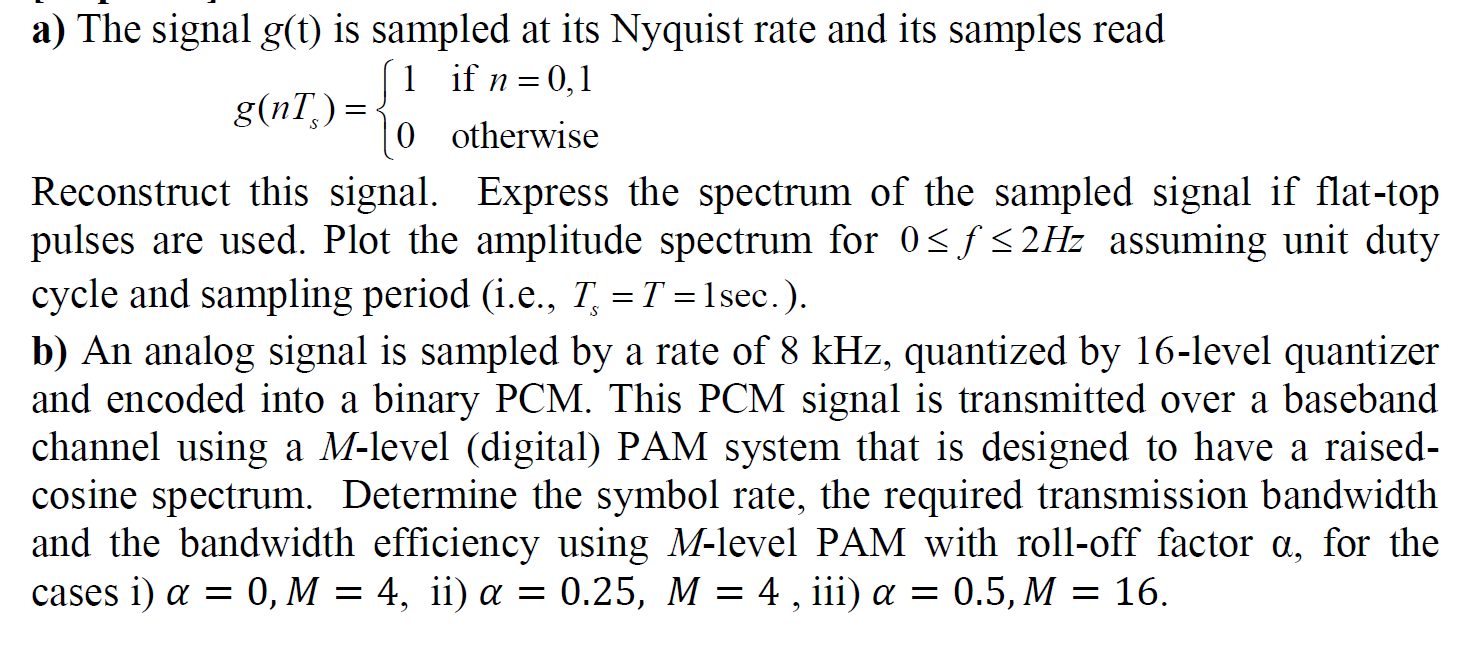 Solved a) The signal g(t) is sampled at its Nyquist rate and | Chegg.com