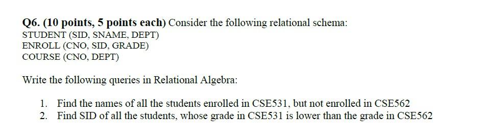 Solved Q6. (10 points, 5 points each) Consider the following | Chegg.com Solved Q6. (10 points, 5 points each) Consider the following | Chegg.com