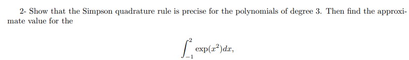 Solved 2- Show that the Simpson quadrature rule is precise | Chegg.com