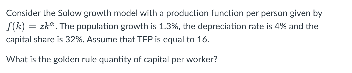 Solved Consider the Solow growth model with a production | Chegg.com