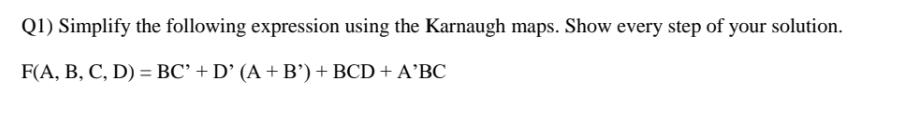 Solved Q1) Simplify the following expression using the | Chegg.com