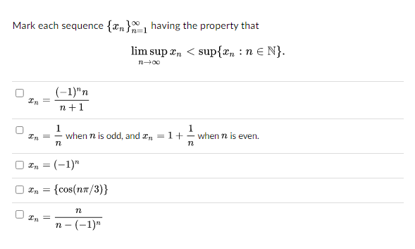 Solved Mark each sequence {xn}n=1∞ having the property that | Chegg.com